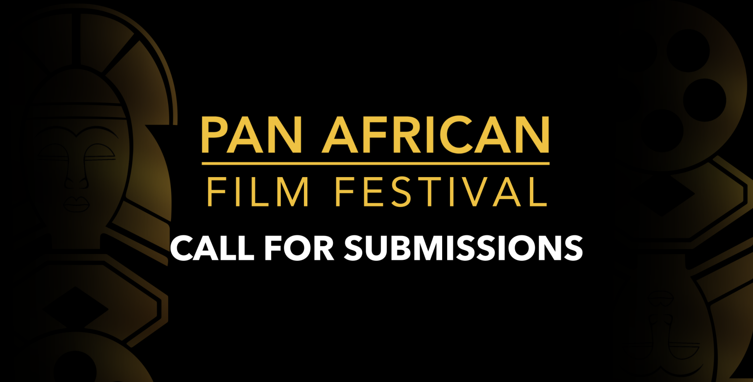 PAFF Announces Call For Submissions for 2024 - Pan African Film & Arts ...